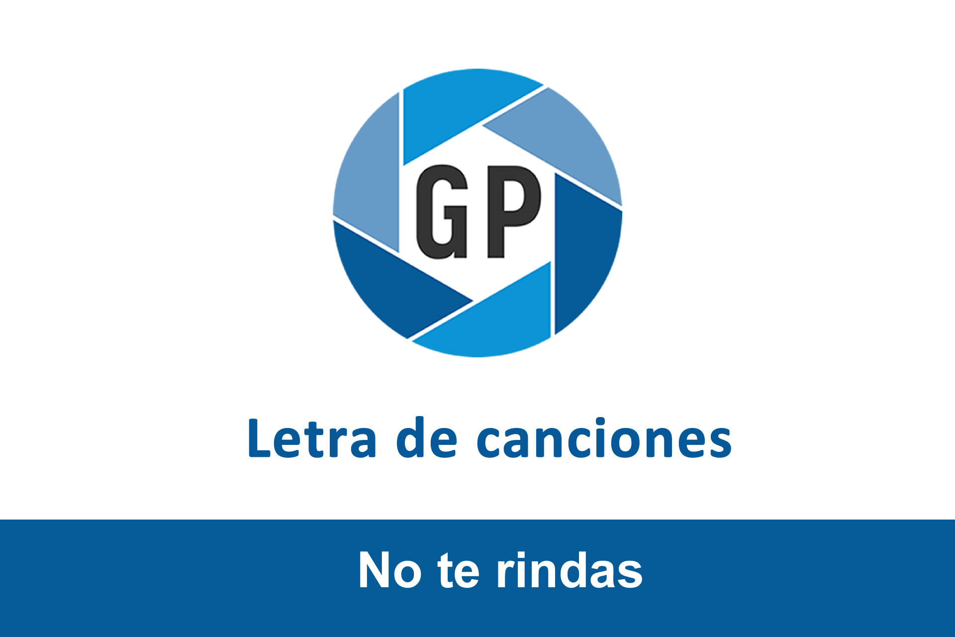 Letra No te rindas de Nancy Ramirez • Generación Pentecostal