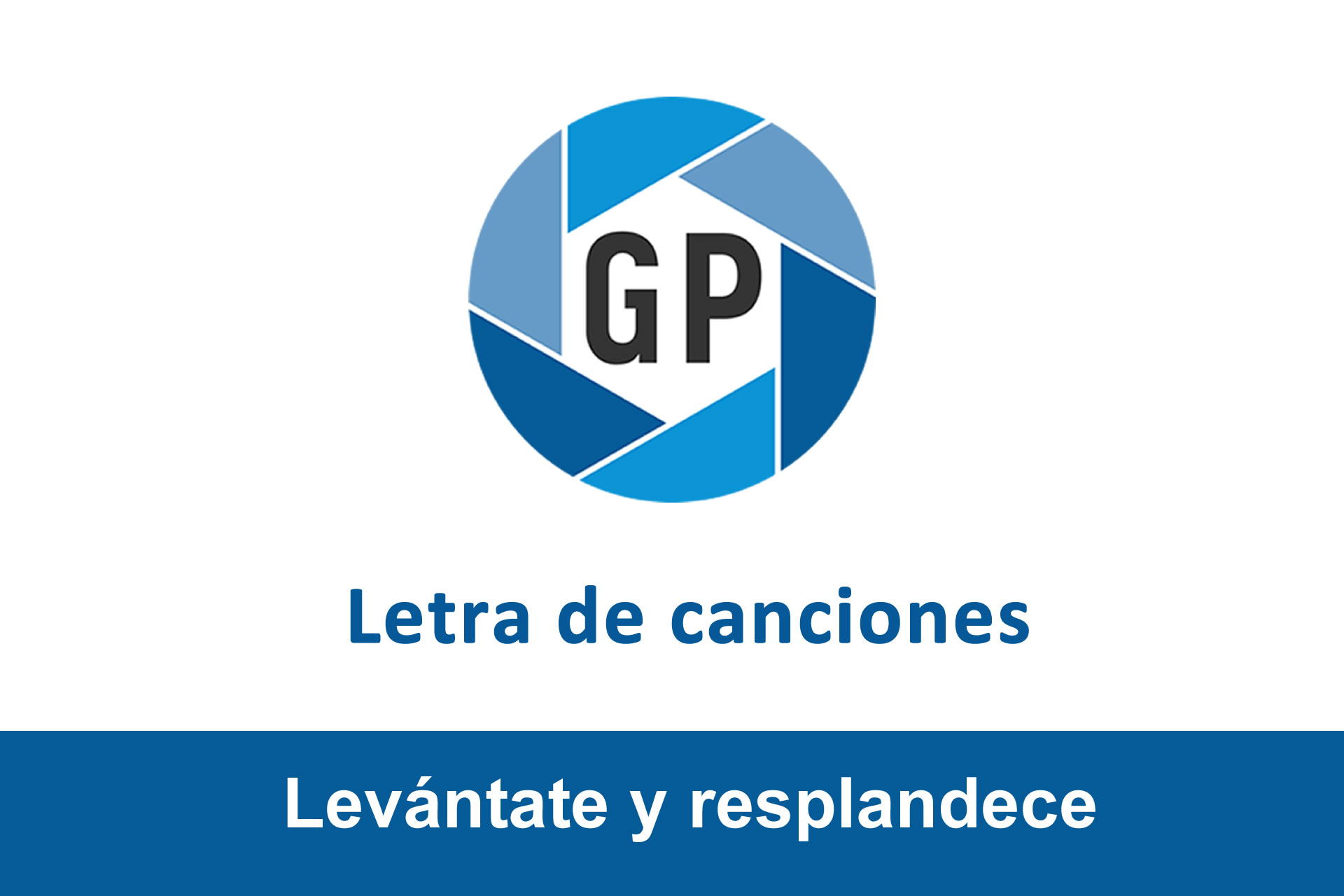 Letra Levántate y resplandece • Generación Pentecostal