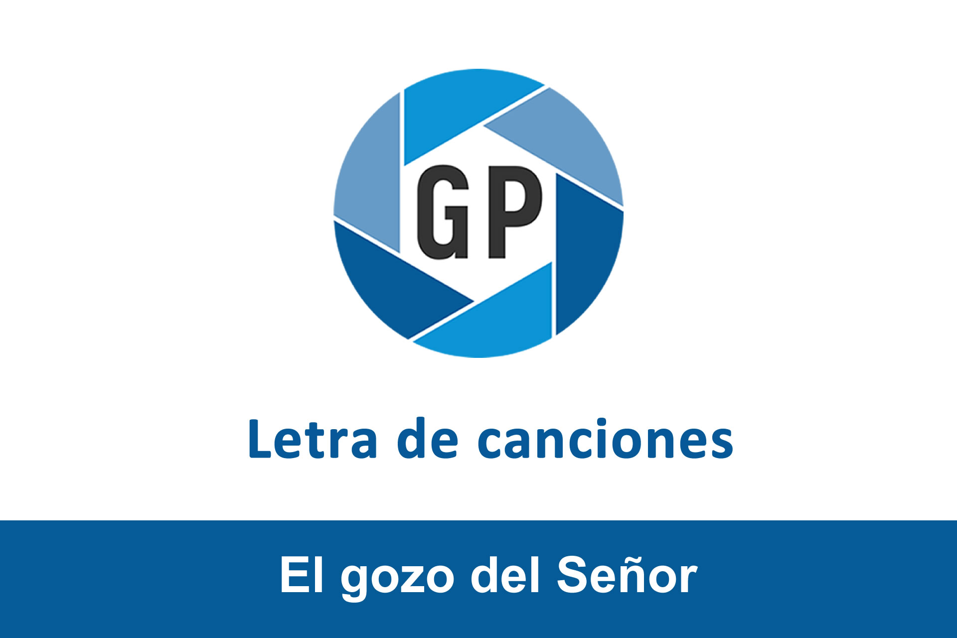 Letra El gozo del Señor • Generación Pentecostal