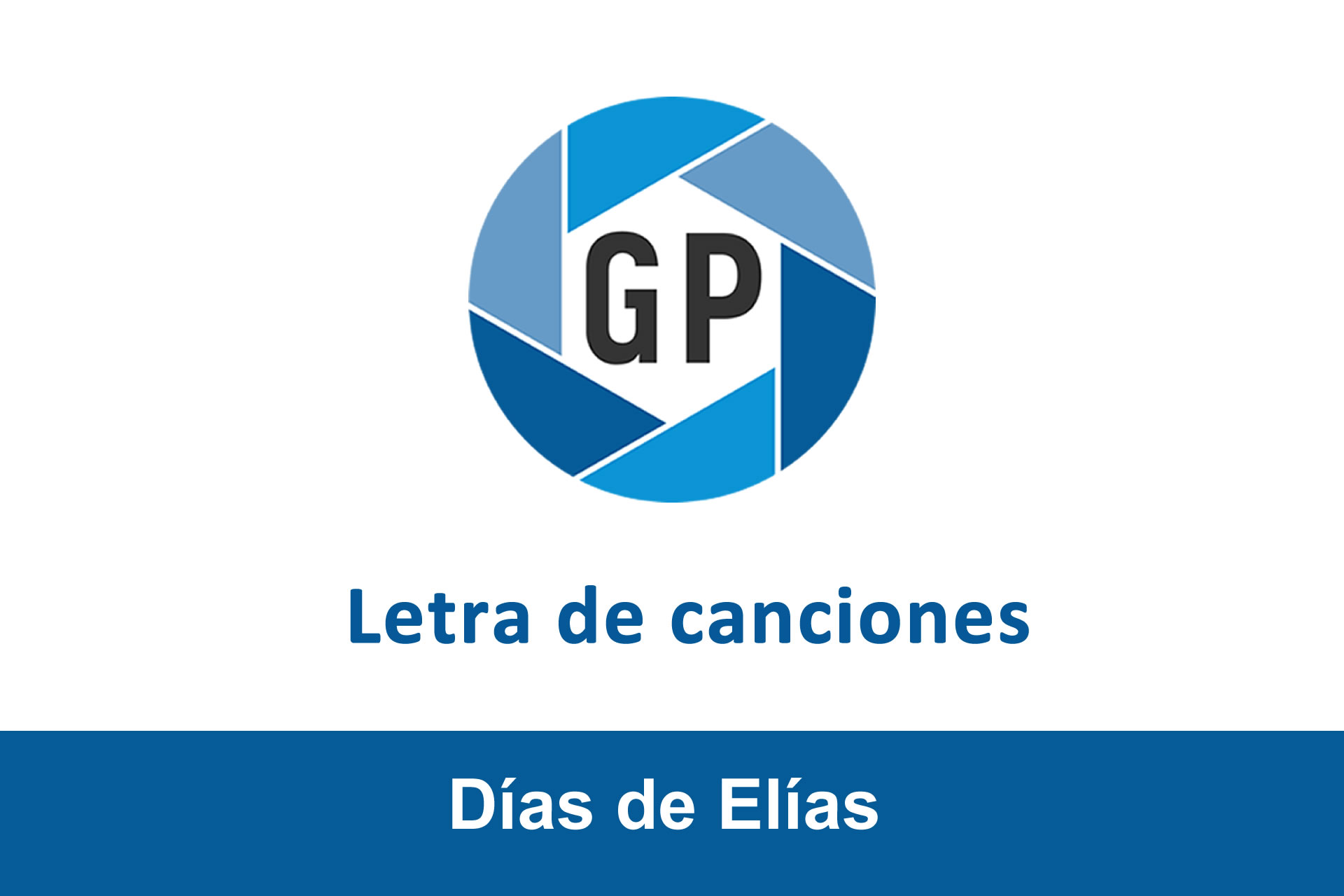 Letra Días de Elías • Generación Pentecostal