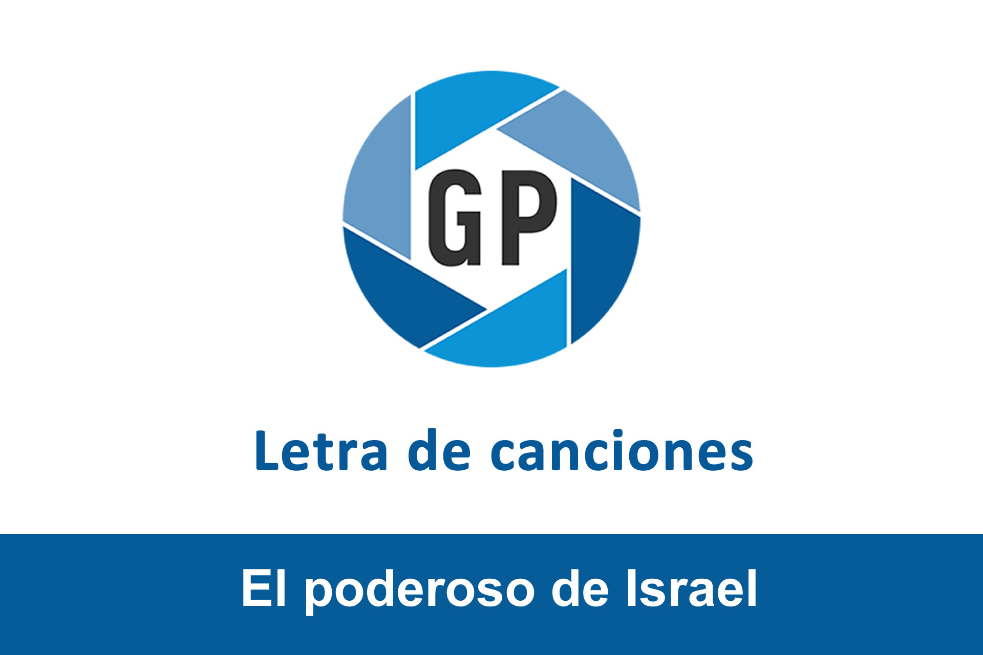 Letra El poderoso de Israel • Generación Pentecostal