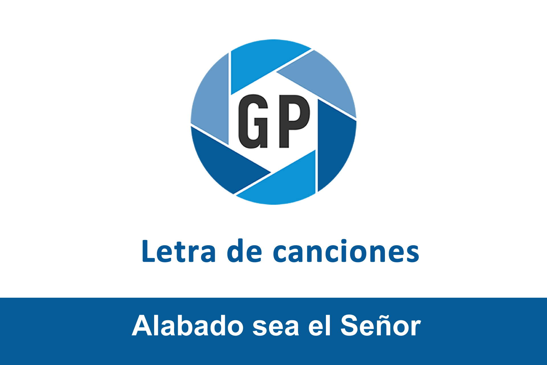 Letra Alabado sea el Señor de Hermanos Novoa • Generación Pentecostal