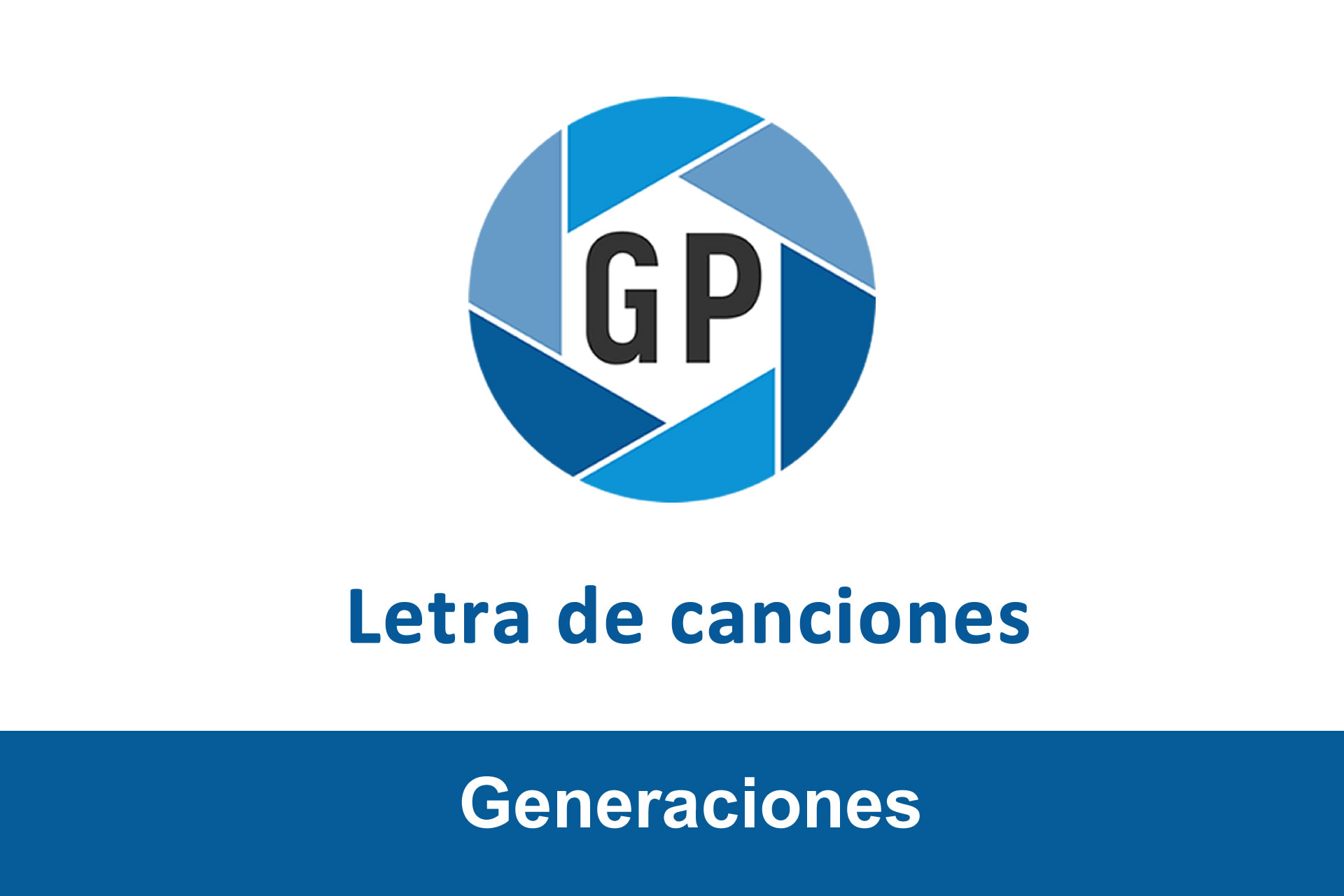 Letra Generaciones • Generación Pentecostal